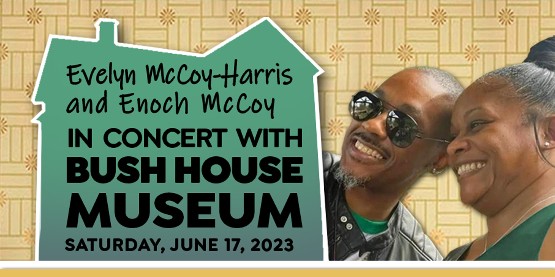 Bush House Museum Concert with Evelyn McCoy-Harris & Enoch McCoy ...